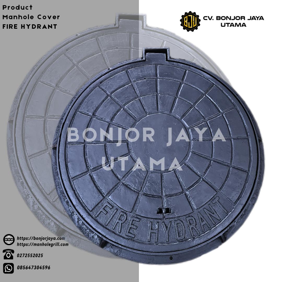 Manhole Cover FIRE HYDRANT - CV. Bonjor Jaya Utama Ceper Klaten